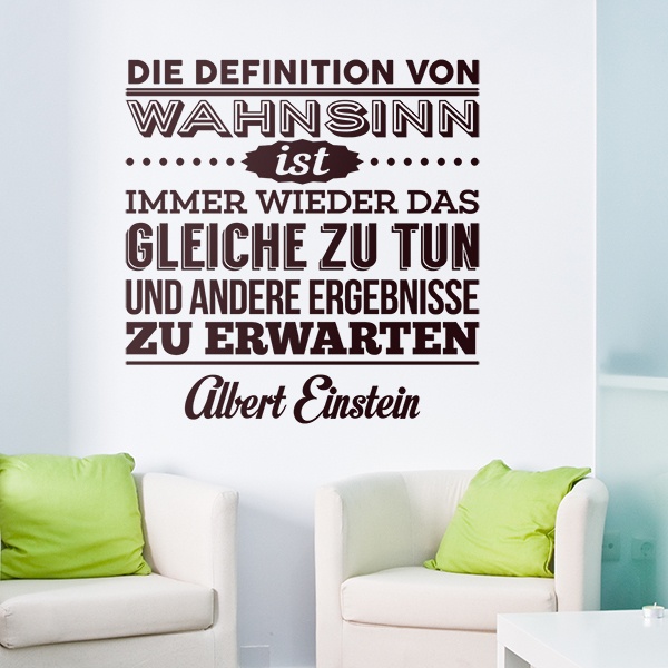 Vinilo decorativo Die definition von wahnsinn ist immer wieder... Vinilo decorativo Die definition von wahnsinn ist immer wieder...